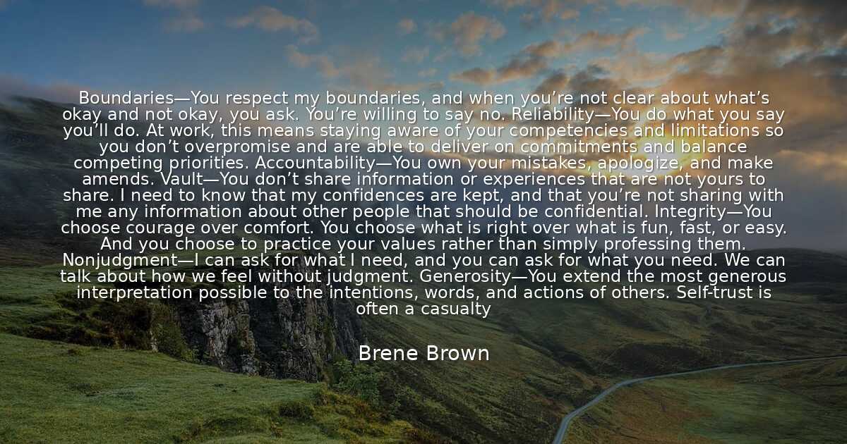 Brene Brown - Boundaries—You respect my boundaries, and..