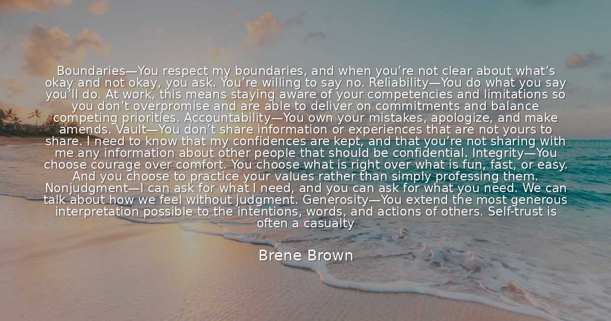 Brene Brown - Boundaries—You respect my boundaries, and..