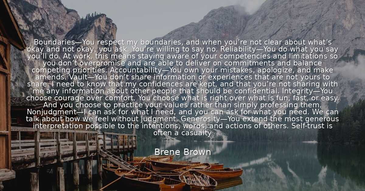 Brene Brown - Boundaries—You respect my boundaries, and..
